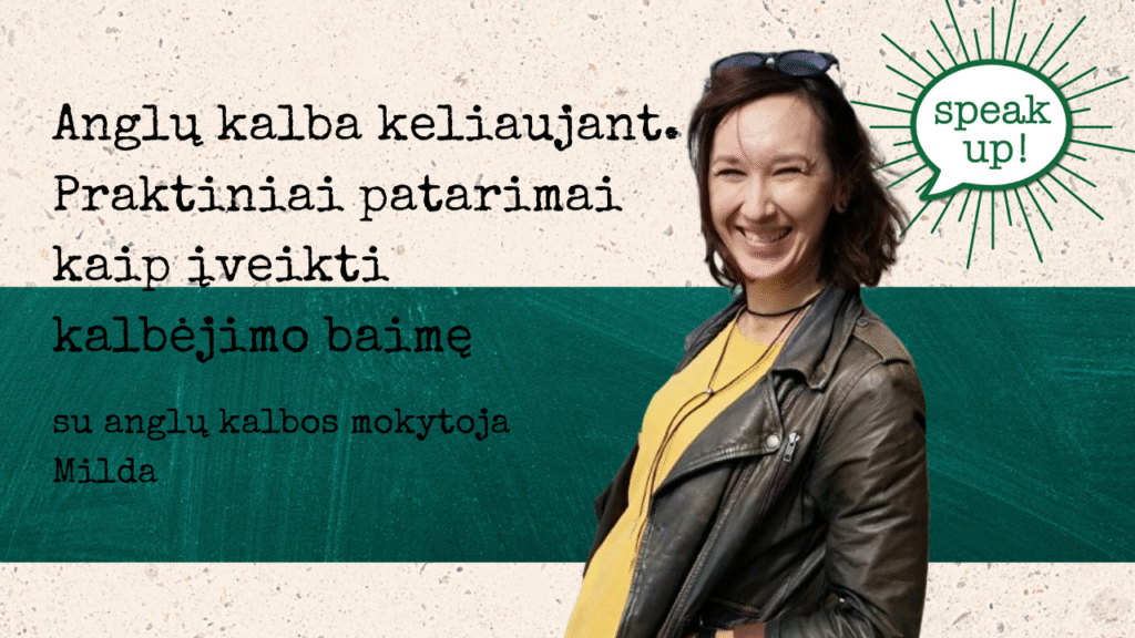 Kaip nebijoti kalbėti angliškai? Patarimai keliaujantiems - SpeakUp!